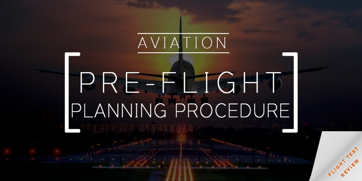 Pre-Flight Planning Procedure | DREGONZALES